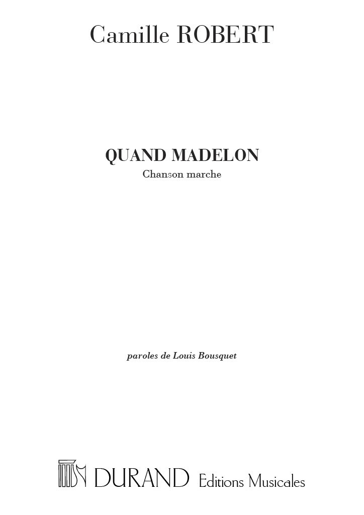 Quand Madelon...Chant Seul - ROBERT CAMILLE - LMI Partitions